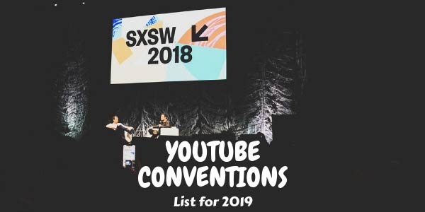 YouTube Conventions in 2019: Must Visit! - VlogTribe