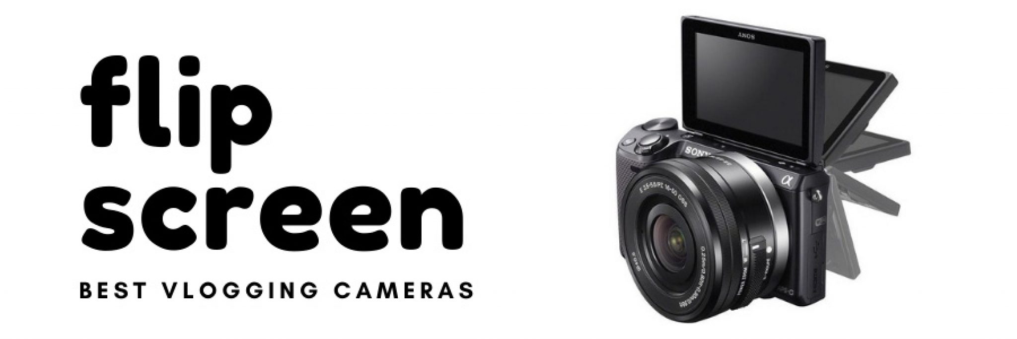 10 Best Vlogging Cameras with Flip Screen [2024] - Vlogtribe