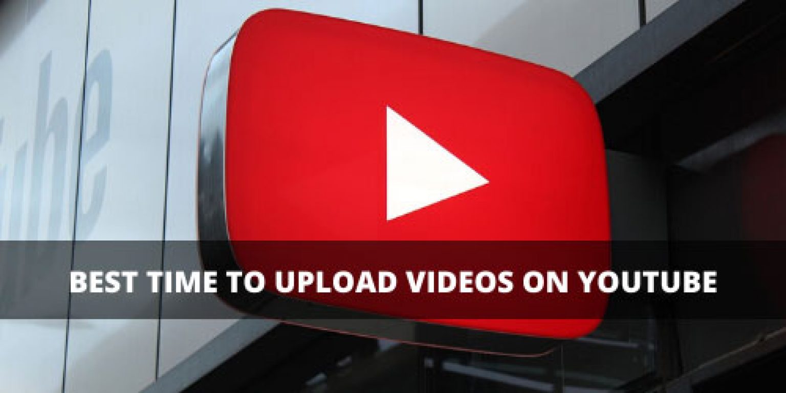 Best Time To Upload Video On YouTube - Vlogtribe