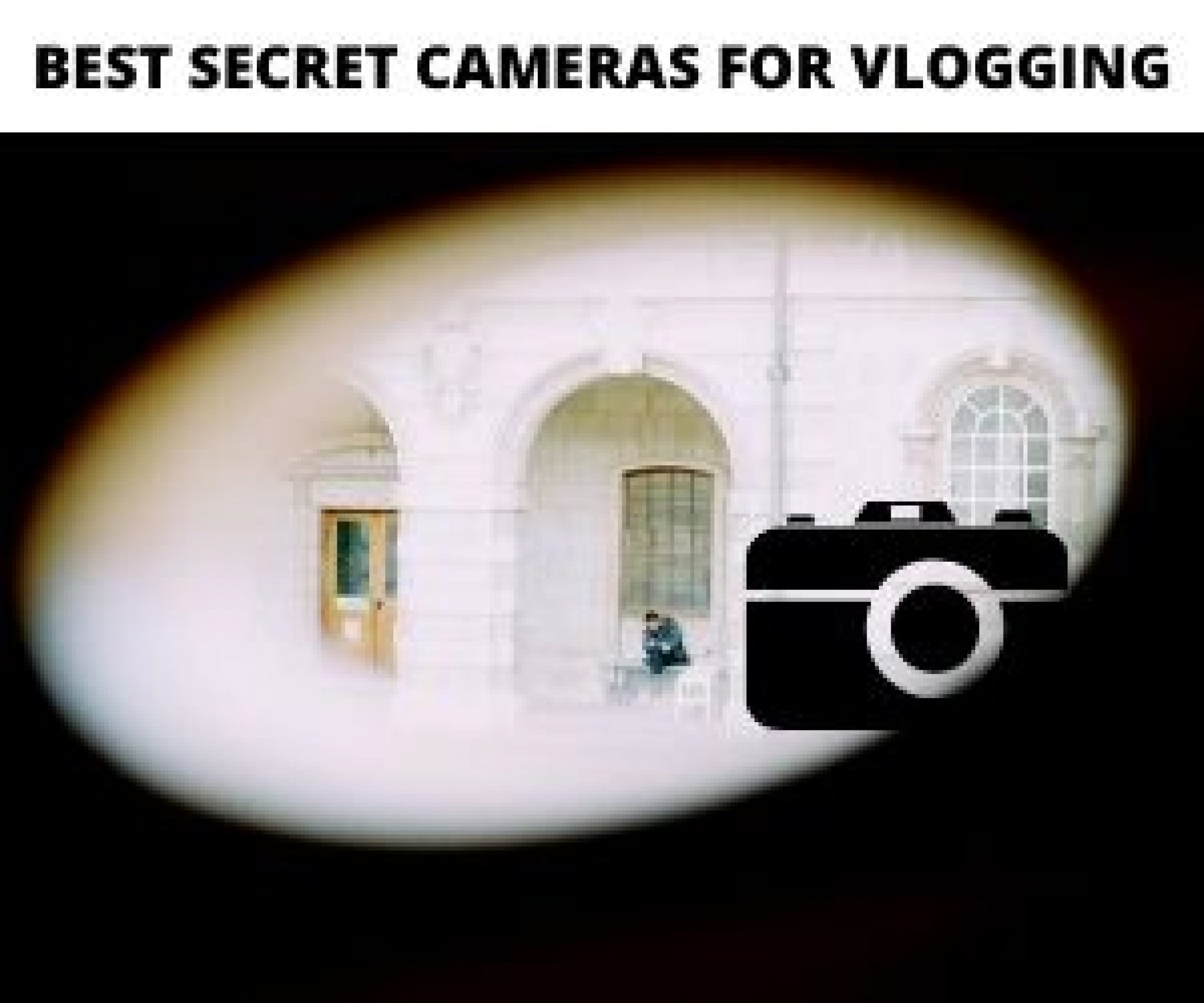 TOP 3 Best Secret Cameras for Vlogging & YouTube - VlogTribe