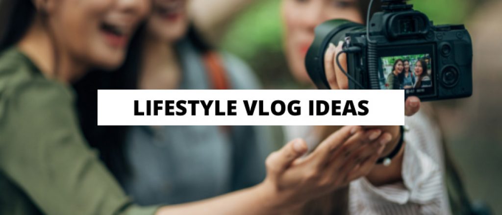 101 Vlog Ideas You Need To Try Now! [2025] - Vlogtribe