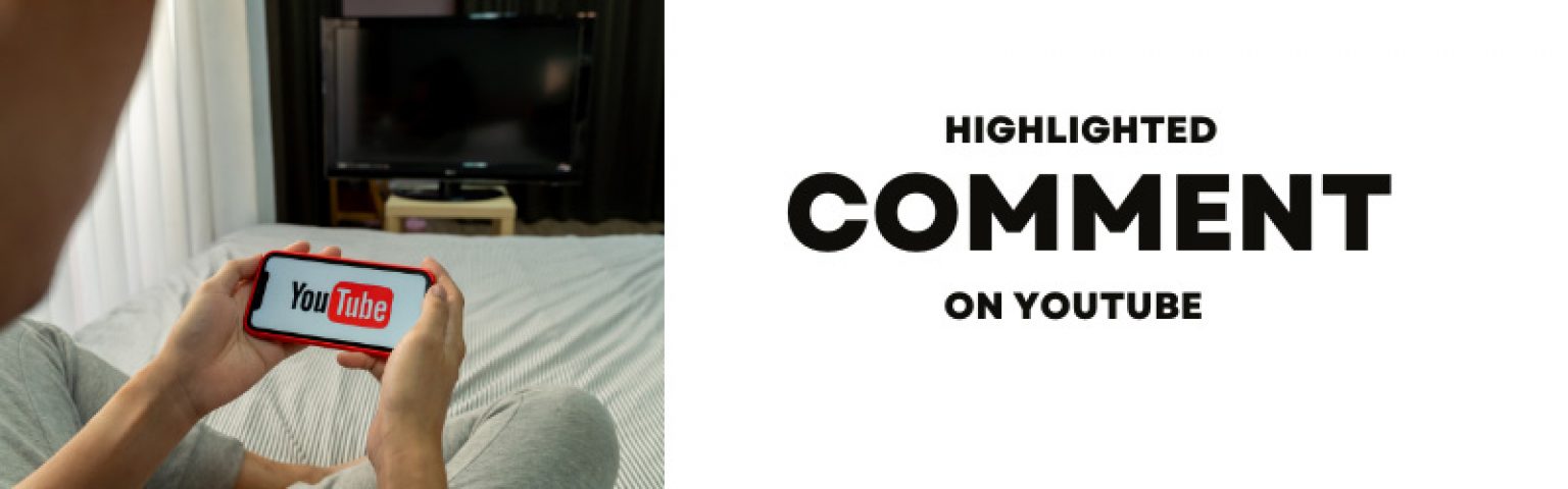 What Does Highlighted Comment Mean on YouTube? - Vlogtribe