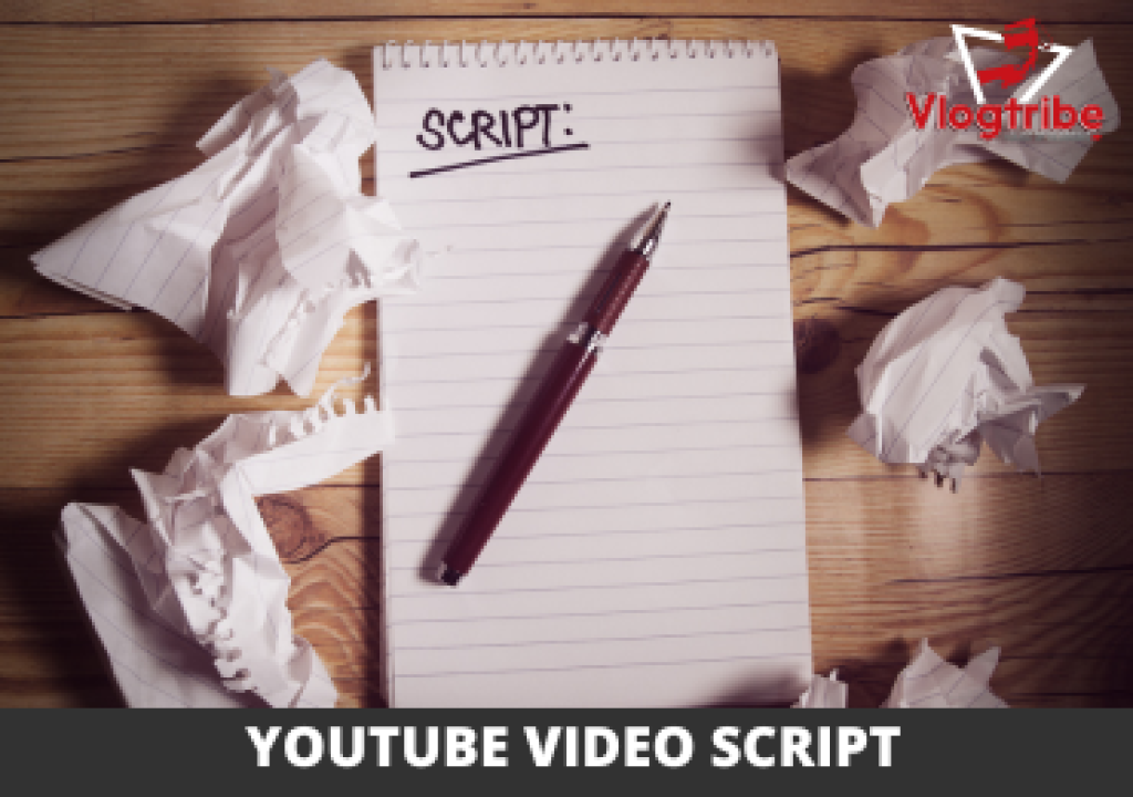 How To Write a YouTube Video Script That Goes Viral! - Vlogtribe